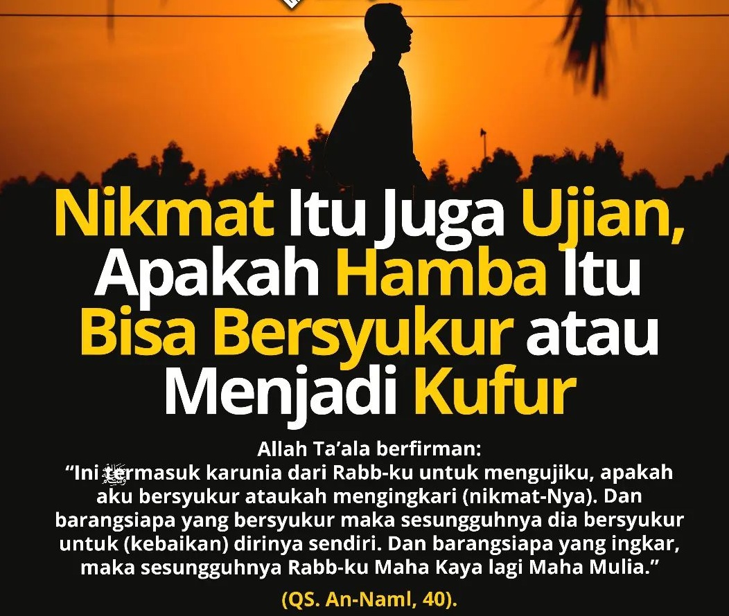 Ujian Berupa Nikmat Sering Membuat Lengah - Cahaya Islam